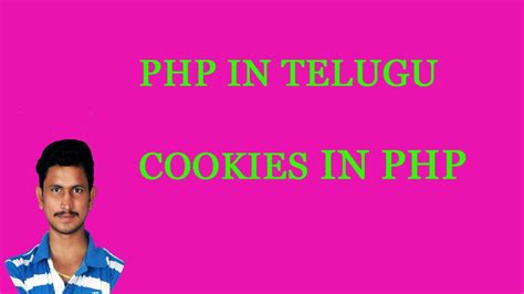 Cookies In Php Php In Telugu By Mr Sivarao Youtube