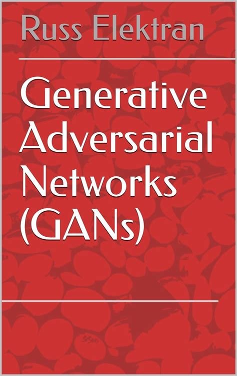 Generative Adversarial Networks Gans Softarchive
