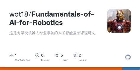 Github Wot18fundamentals Of Ai For Robotics 这是为学校机器人专业准备的人工智能基础课程讲义
