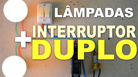 Como Ligar Duas Lâmpadas Em Dois Interruptores Retoedu