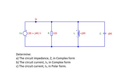 Solved Determine A The Circuit Impedance Z In Complex