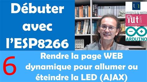 Débuter Avec Lesp8266 Rendre La Page Web Dynamique Pour Allumer Ou