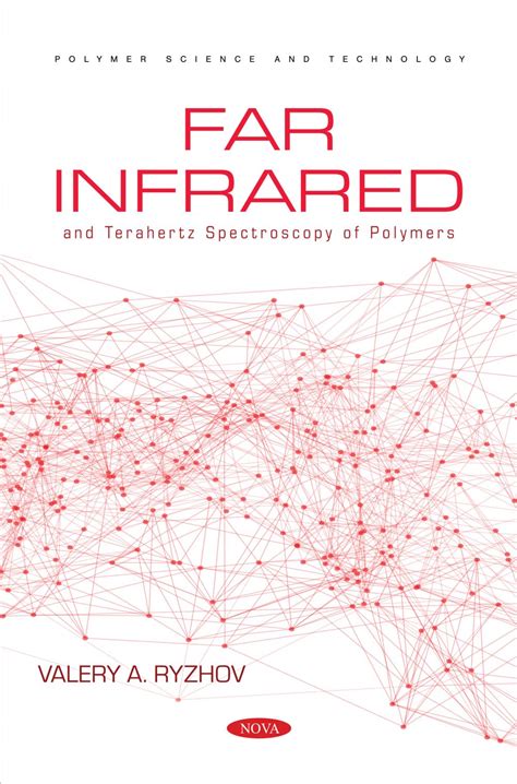 Far Infrared And Terahertz Spectroscopy Of Polymers Nova Science