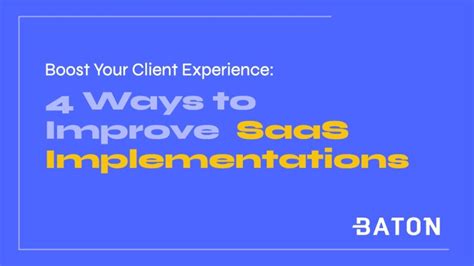 Baton On Linkedin Baton 4 Ways To Improve Saas Implementations