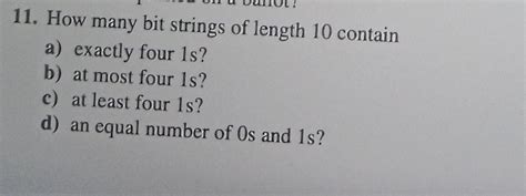 Solved How Many Bit Strings Of Length 10 ﻿containa ﻿exactly