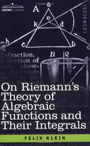 On Riemanns Theory Of Algebraic Functions And Their Integrals Download Free Books Legally