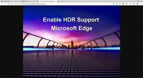 How To Enable Hdr Support In Microsoft Edge On Windows 1110