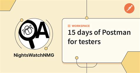 15 Days Of Postman For Testers Postman Api Network