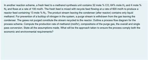 Solved In Another Reaction Scheme A Fresh Feed To A