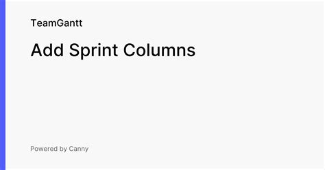 Add Sprint Columns Feature Requests Teamgantt
