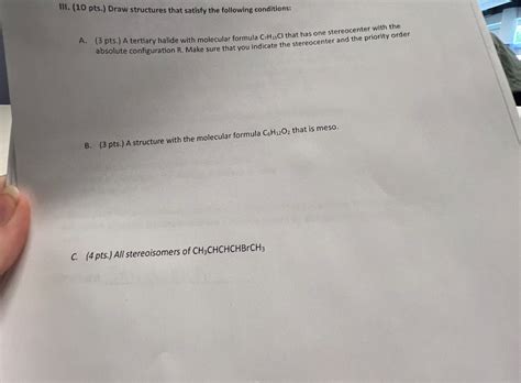 Solved III Pts Draw Structures That Satisfy The Chegg Com
