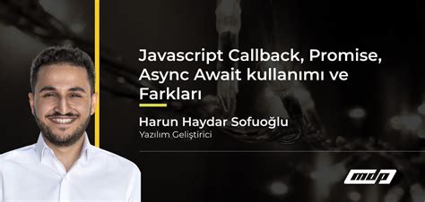 javascript callback promise async await kullanımı ve farkları mdp group