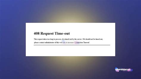 Erro 408 Request Timeout O Que é E Como Corrigi Lo Cibersistemaspt