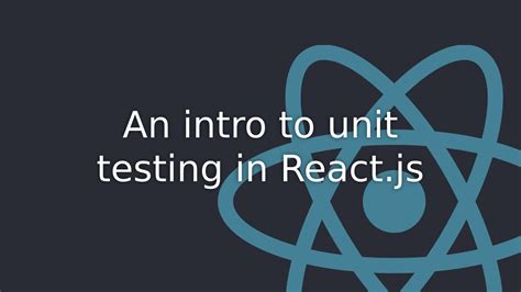 Getting Started With Unit Testing In Reactjs