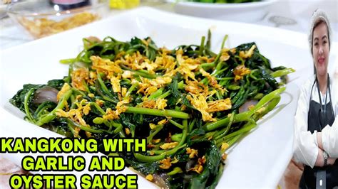 Kangkong With Garlic And Oyster Sauce Easy Recipe Water Spinach Stew