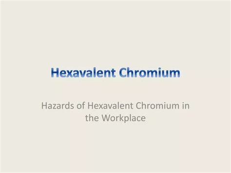 Ppt Hexavalent Chromium Powerpoint Presentation Free Download Id 4155457