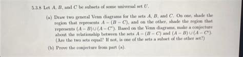 solved 5 3 8 let a b and c be subsets of some universal set