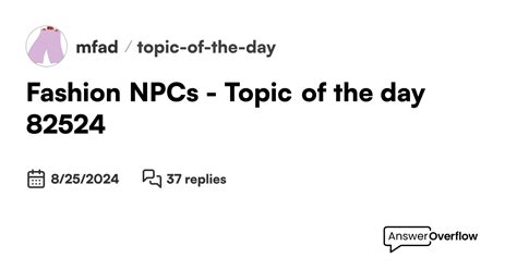Fashion Npcs Topic Of The Day 82524 Mfad