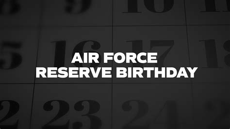 Air Force Reserve Birthday List Of National Days