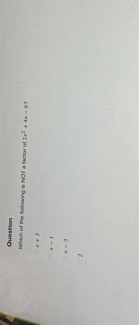 solved questionwhich of the following is not a factor of