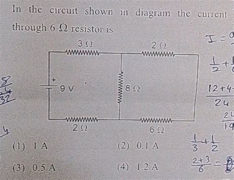In The Circuit Shown In Diagram The Current Through 6Ω Resistor Is 1 1