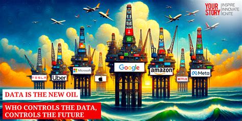 Data Is The New Oil Who Controls The Data Controls The Future Yourstory