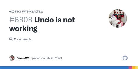 Undo Is Not Working · Issue 6808 · Excalidrawexcalidraw · Github
