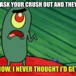 Plankton Didnt Think Hed Get This Far Meme Generator Imgflip