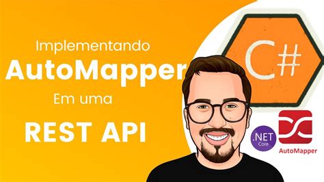 Rest Api C Implementando A Biblioteca Automapper Em Uma Restapi Youtube