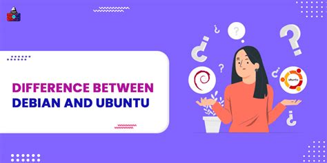 Difference Between Debian And Ubuntu [a Detailed Guide]