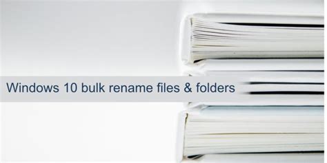 How To Use The Windows Bulk Rename Utility For Files Folders