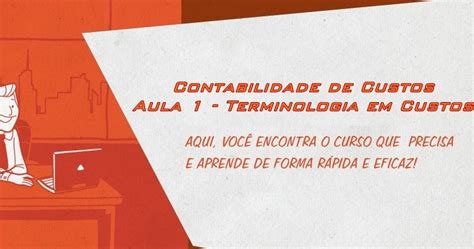 Contabilidade De Custos Terminologia Em Custos Graduação Inteligente