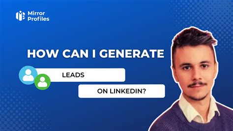 How Can I Generate Leads On Linkedin