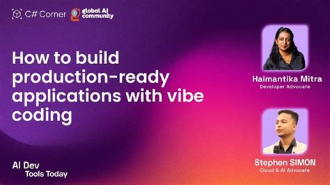 How To Build Production Ready Applications With Vibe Coding Global Ai Community
