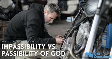 What Is The Doctrine Of The Impassibility Vs Passibility Of God