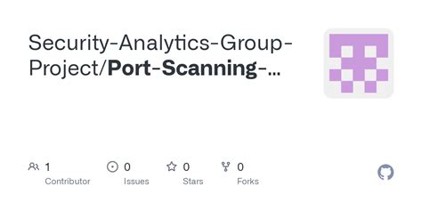 Github Security Analytics Group Project Port Scanning Detection