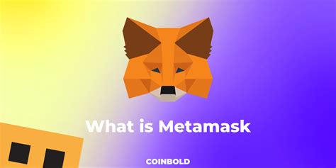 What Is Metamask Coinbold