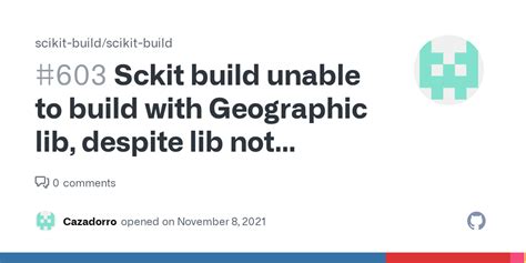 Sckit Build Unable To Build With Geographic Lib Despite Lib Not Having Problems Outside Of