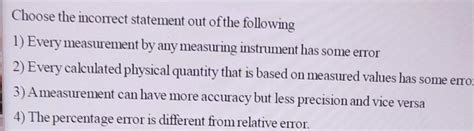 [answered] Choose The Incorrect Statement Out Of The Following 1 Every