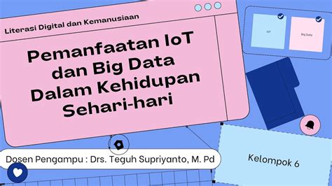 Pemanfaatan Iot Dan Big Data Dalam Kehidupan Sehari Hari Youtube