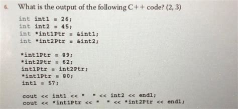 Solved 6 What Is The Output Of The Following C Code 2