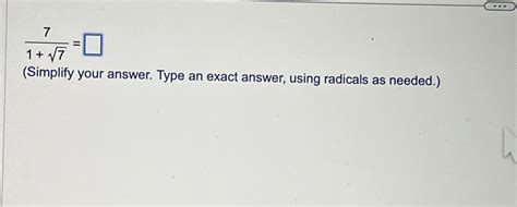 Solved 71 72 Simplify Your Answer Type An Exact Answer Chegg Com