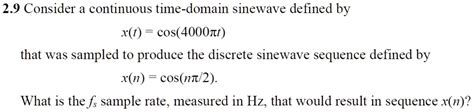 29 Consider A Continuous Time Domain Sine Wave Defined By Xt Cos