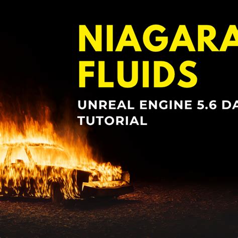 Unreal Engine 56 Full Beginner Course Day 20 Niagara Fluids Unreal