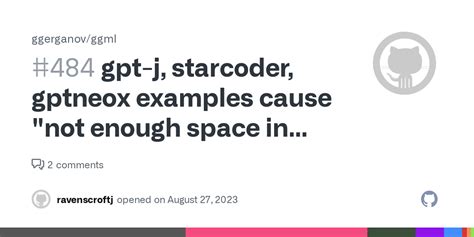 Gpt J Starcoder Gptneox Examples Cause Not Enough Space In The