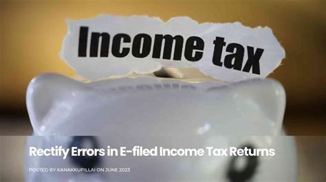 How To Rectify Errors In E Filed Income Tax Returns
