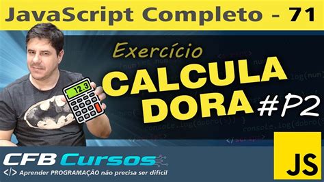 exercício calculadora javascript p2 curso de javascript aula 71