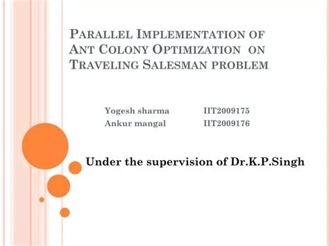 Ppt Parallel Implementation Of Ant Colony Optimization On Traveling