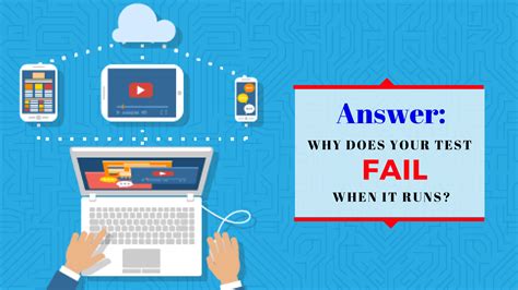 answer why does your test fail when it runs ultimate qa