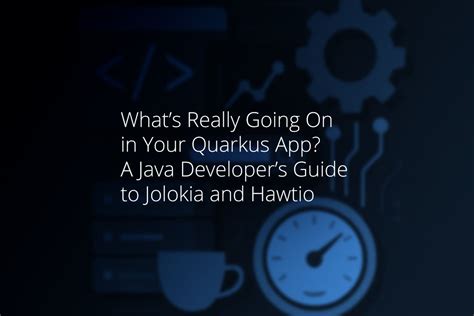 How To Monitor Jvm Behavior With Jolokia Hawtio And Micrometer